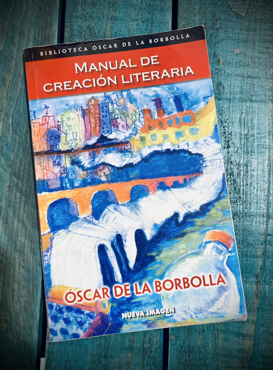 DE LA BORBOLLA ÓSCAR. MANUAL DE CREACIÓN LITERARIA